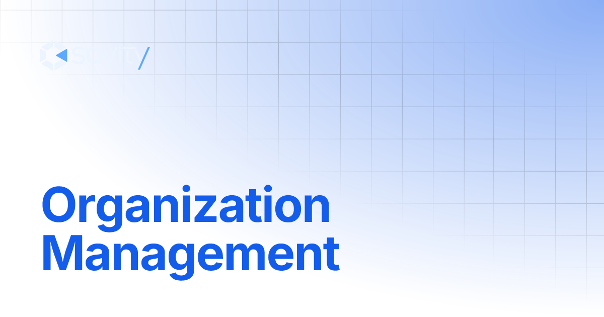 Organization Management | Documentation
